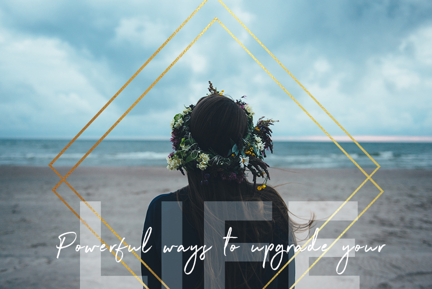 Powerful Ways to Upgrade Your Life - Play With The World